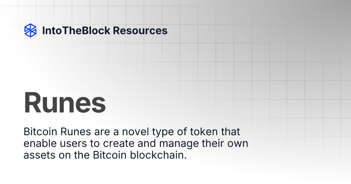 Runes | IntoTheBlock Resources